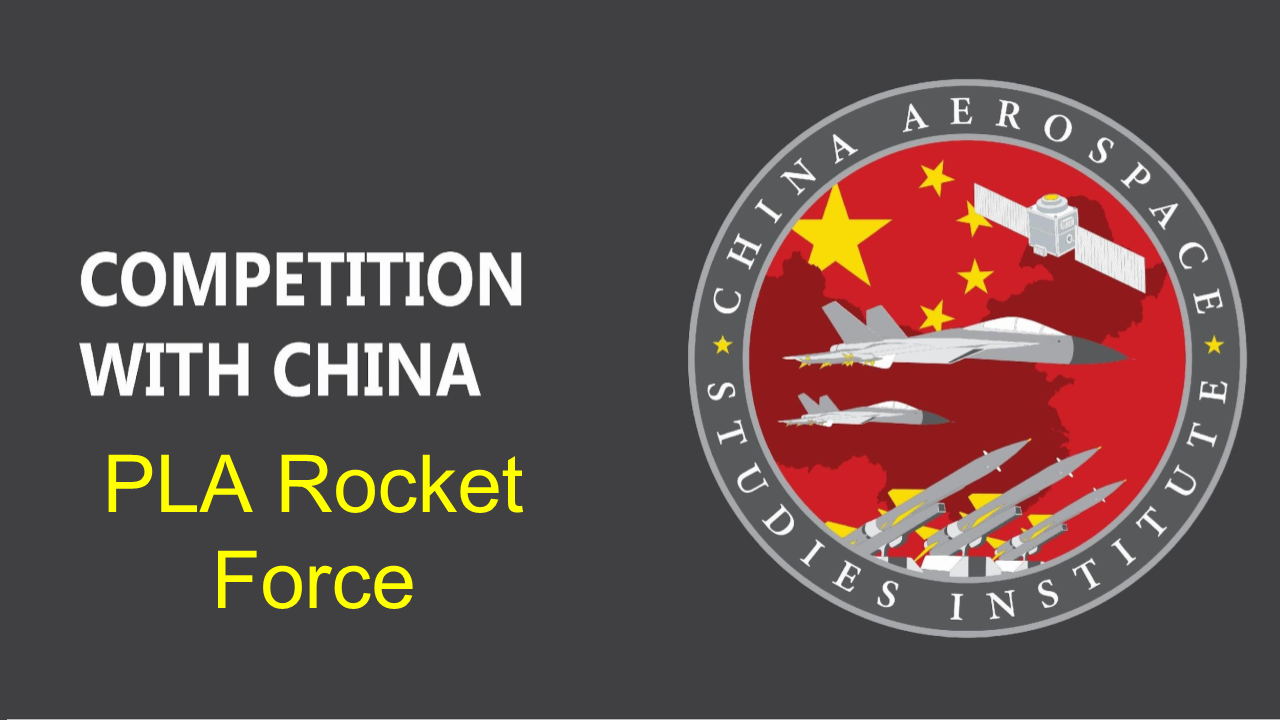 Competition with China: PLA Rocket Force > Air University (AU) > China ...